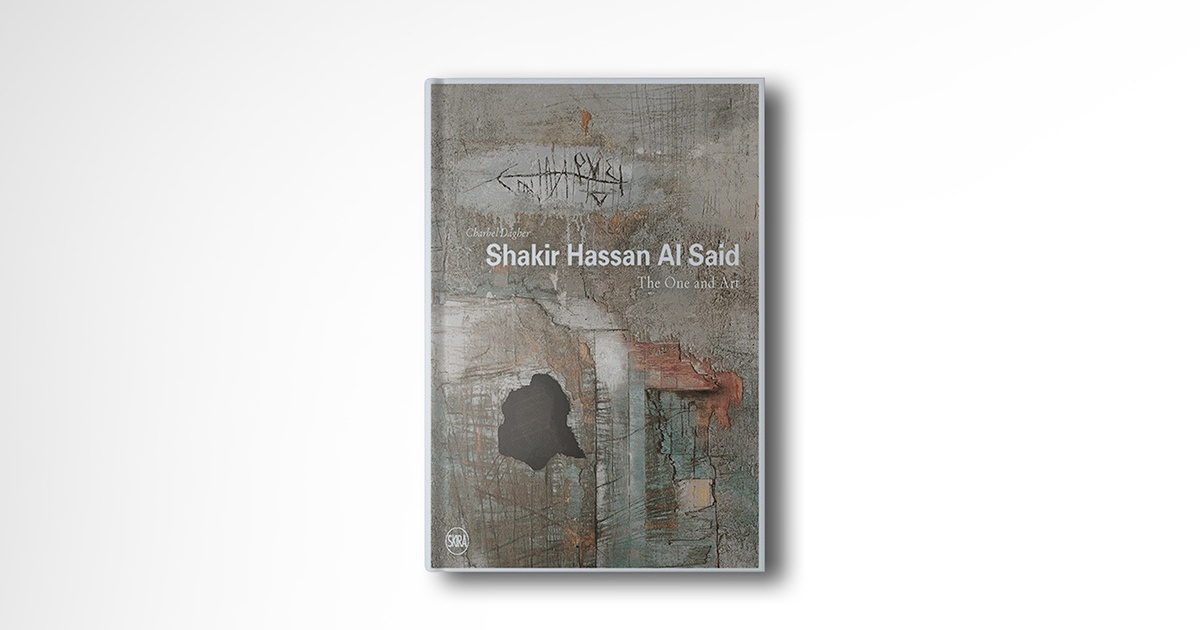 Publication: Shakir Hassan Al Said - The One and Art // out of stock ...